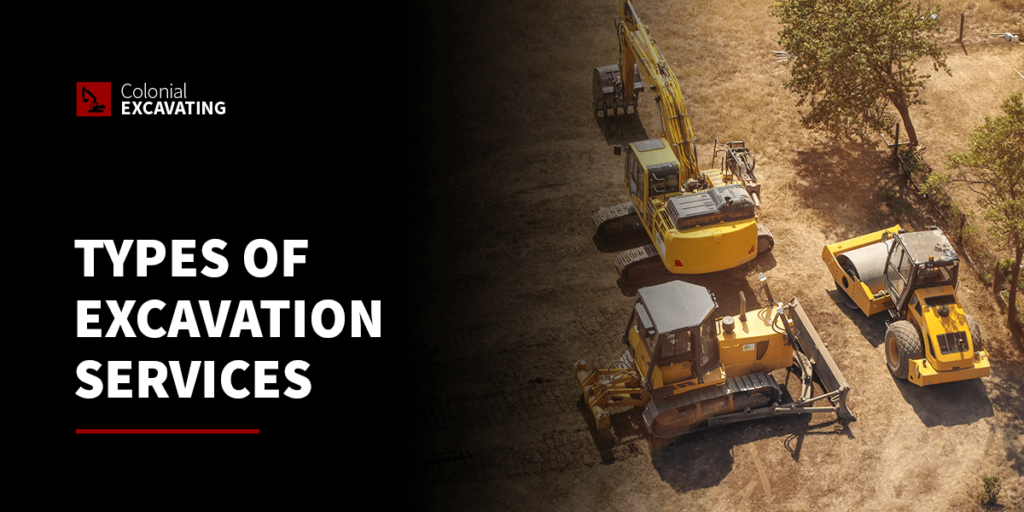 Types of Excavation Services | Colonial Excavating