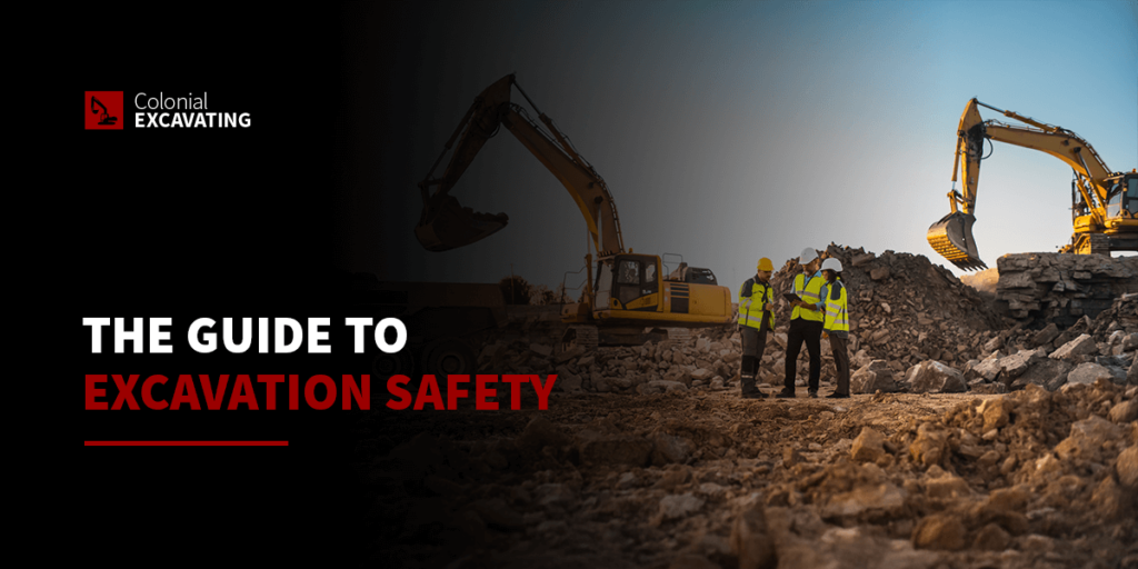 The Guide to Excavation Safety | Colonial Excavating